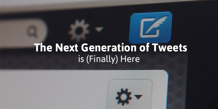The Next Generation of Tweets Is (Finally) Here – BKMedia Group
